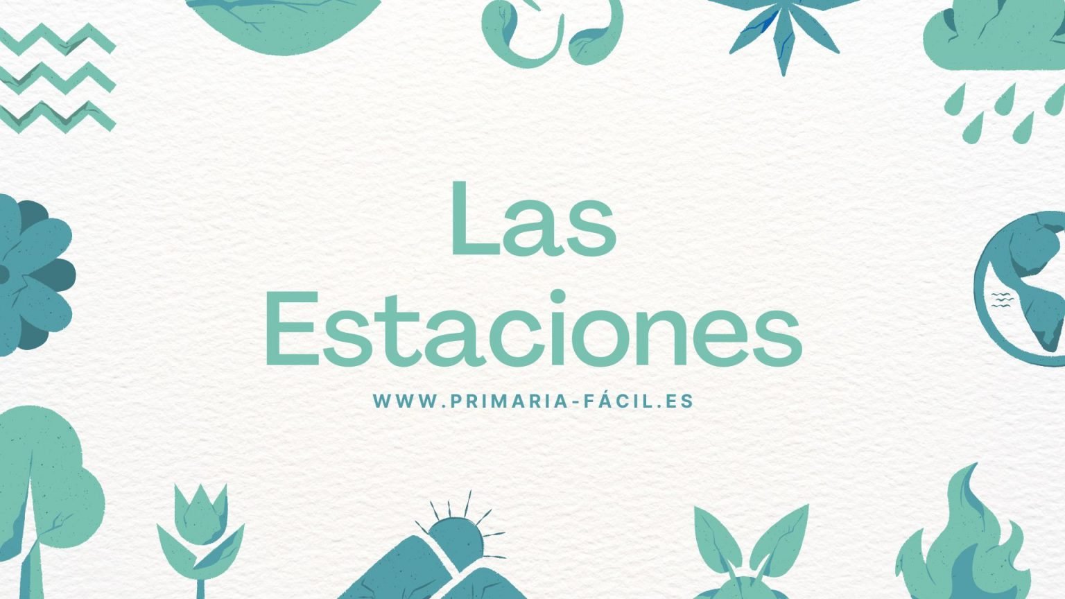 Las Estaciones del Año para niños - PRIMARIA FÁCIL